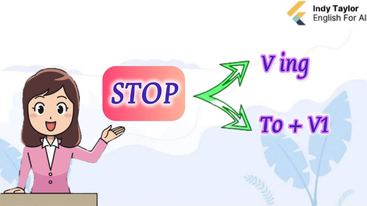 Sop - Ving နဲ့ Stop - to + V1 အသုံးပြုပုံ Differences Between “Stop ...