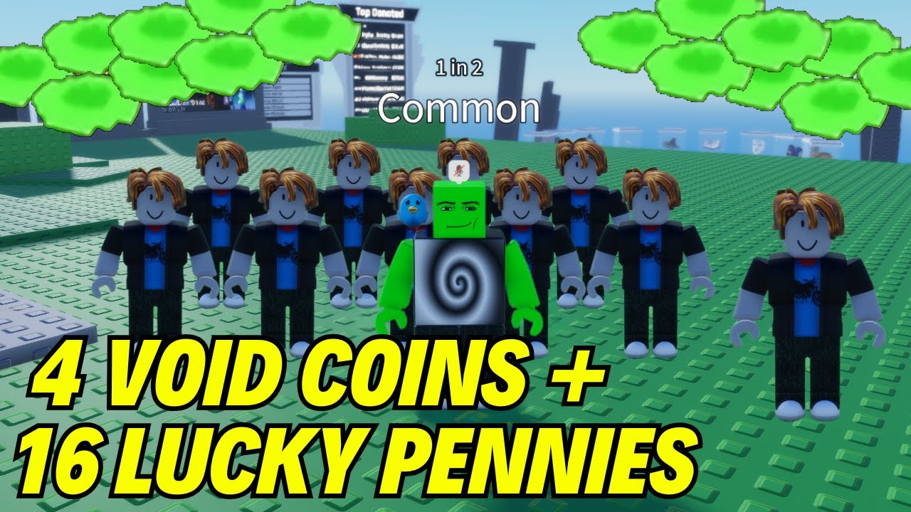 I got 4 Void Coins and 16 Lucky Pennies in 1 hour... Using an OP method ...