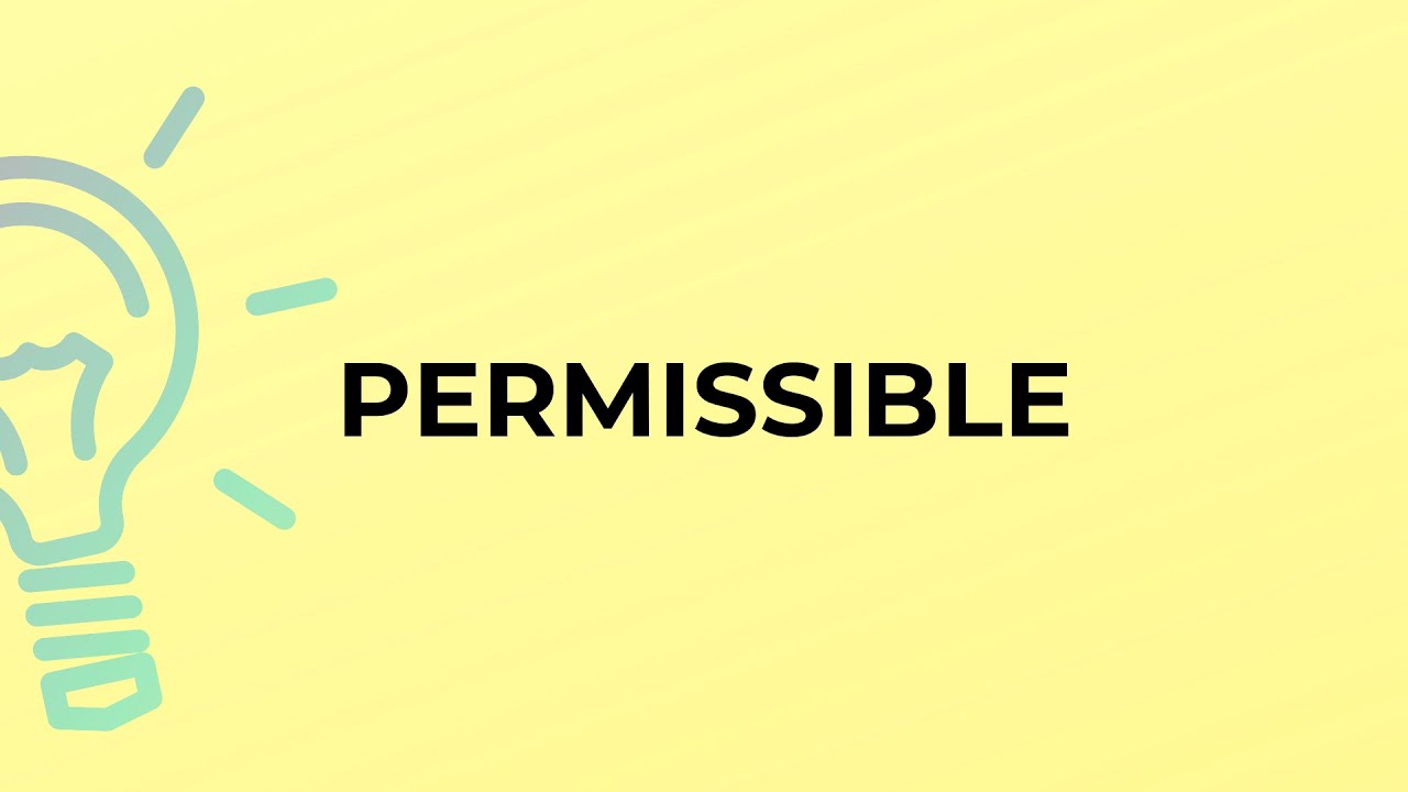 What is the meaning of the word PERMISSIBLE? - YouTube
