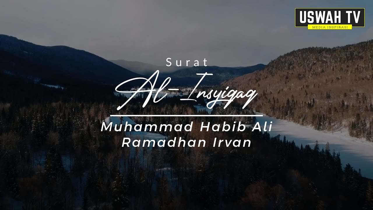Surat Al-Insyiqaq | Muhammad Habib Ali Ramadhan Irvan - YouTube