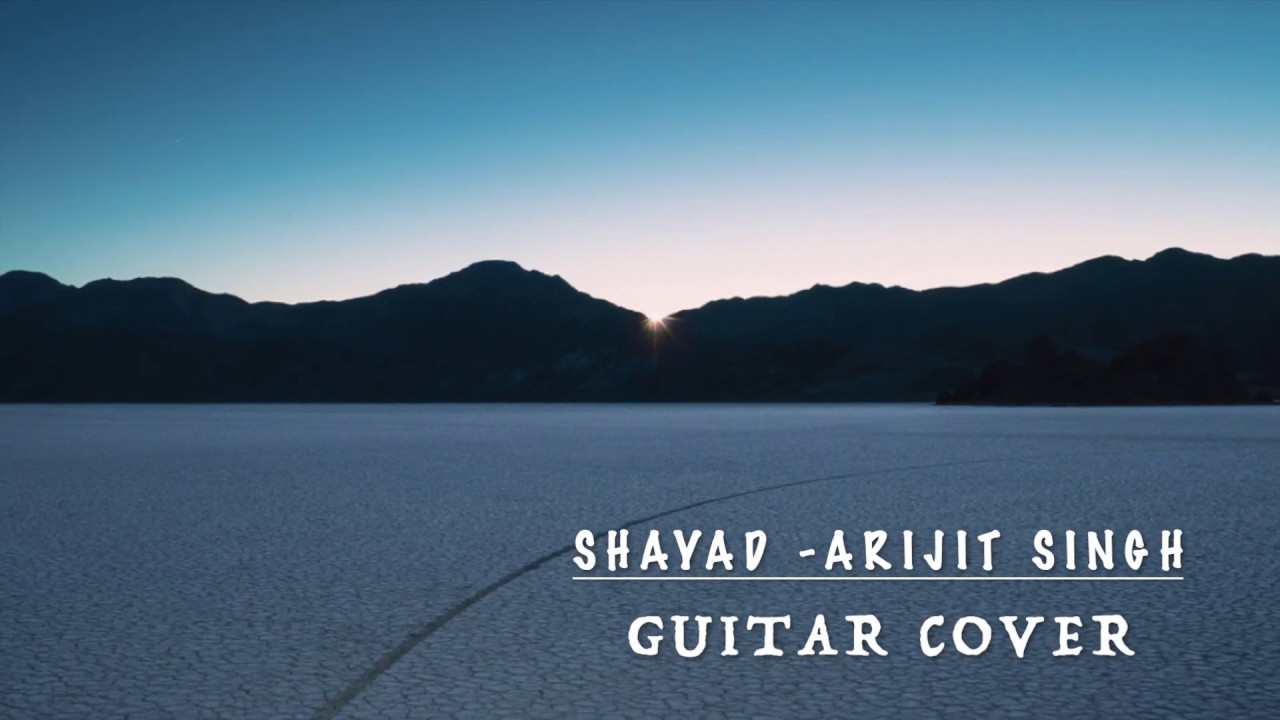 SHAYAD- Guitar Cover- Ft Chayan Sinha - YouTube