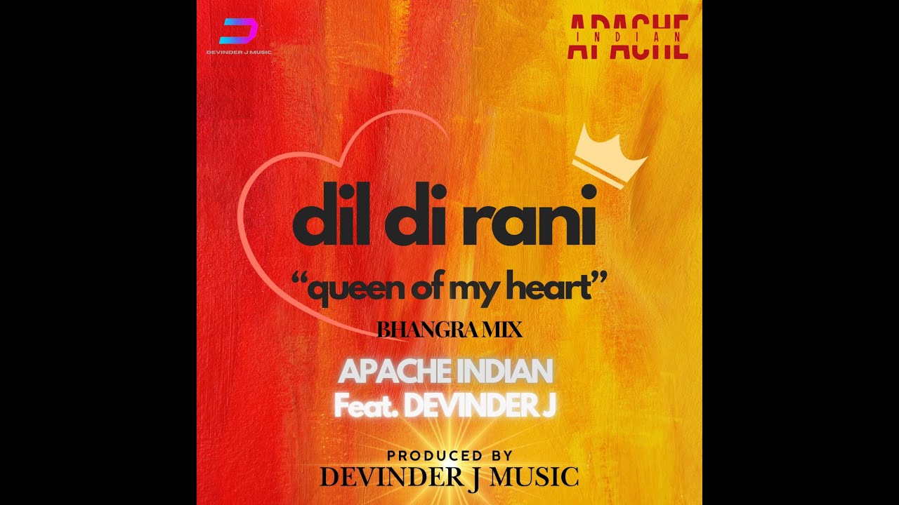 Dil Di Rani | Apache Indian | Devinder J | New Punjabi Songs 2025 - YouTube