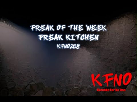Freak Kitchen - Freak of the Week (karaoke) - YouTube