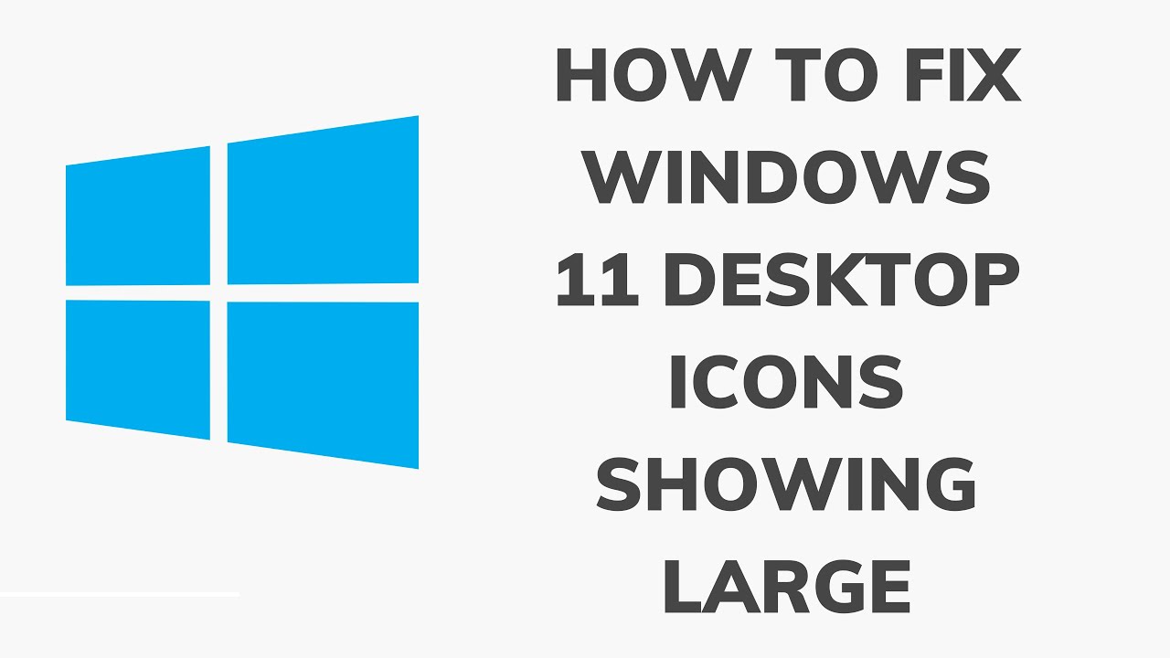 How To Fix Windows 11 Desktop icons Showing Large - YouTube