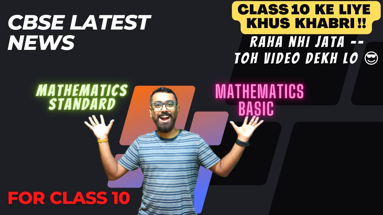 CBSE NEW UPDATE | Mathematics basic or Standard | Class 10 - YouTube
