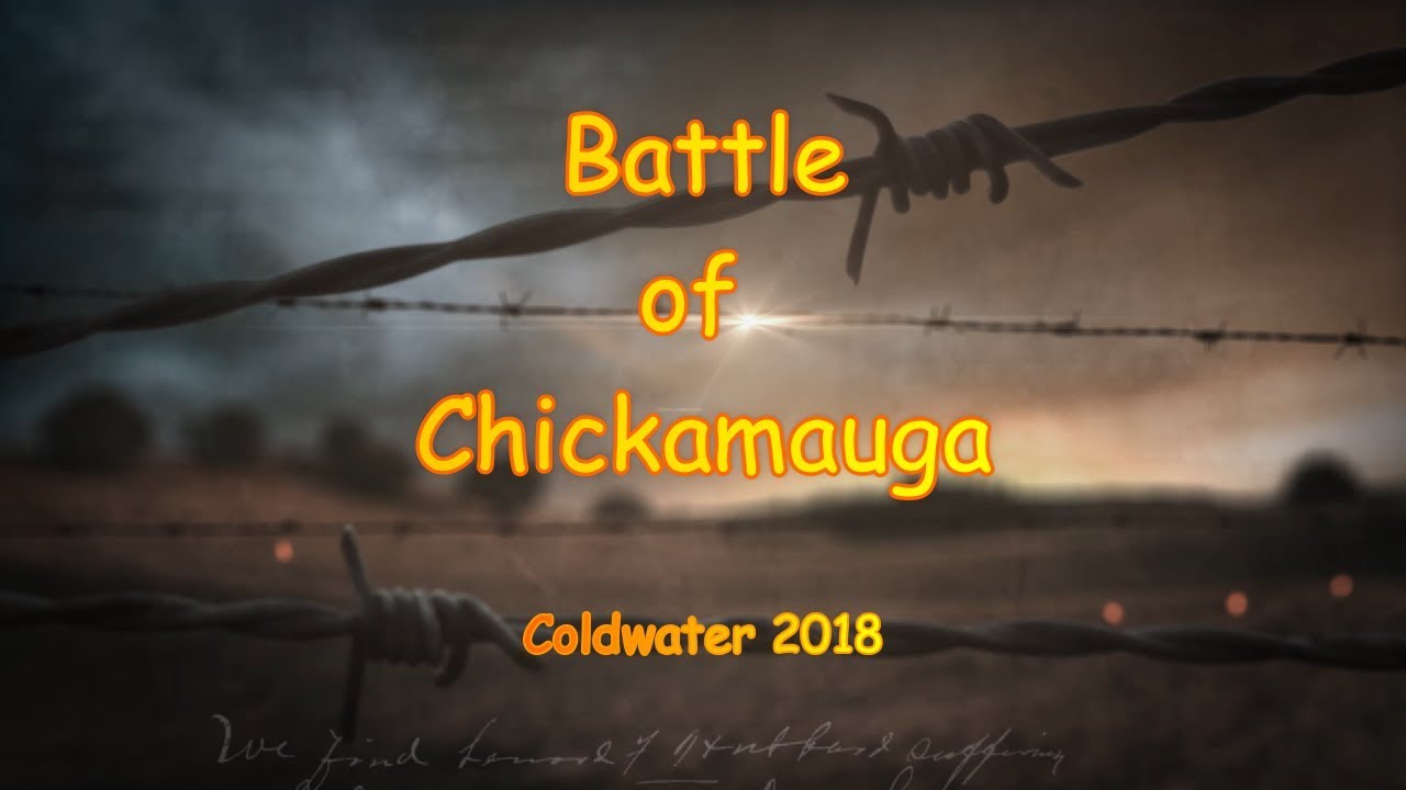 Coldwater 2018 - Battle of Chickamauga - YouTube