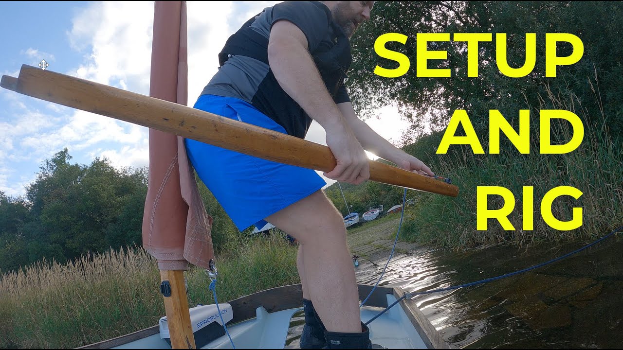 How to Setup and Rig a Drascombe Lugger - YouTube