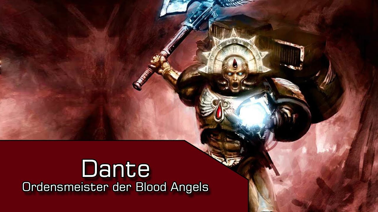 Lord Commander Dante | Ordensmeister der Blood Angels - YouTube