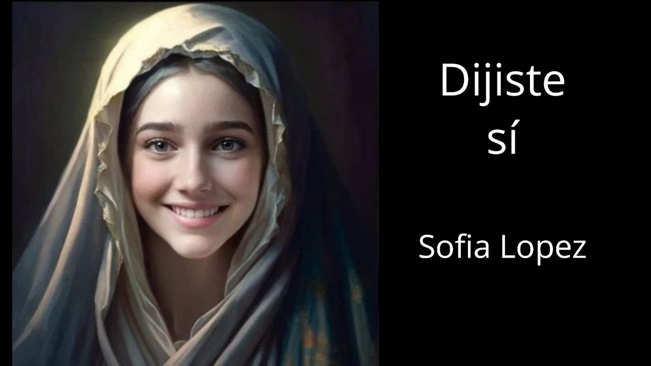 Dijiste sí - Sofia Lopez - YouTube