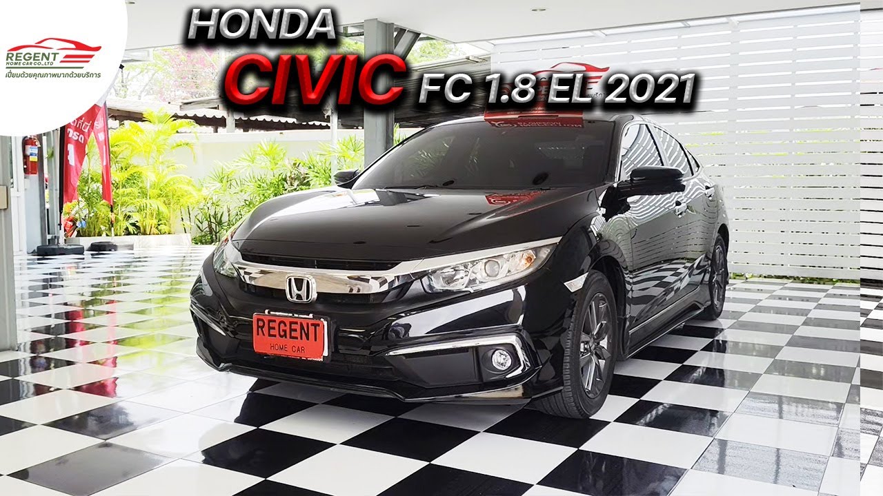 HONDA CIVIC FC 1.8 EL 2021 ตัวท็อป ไมล์เพียง 7x,xxx - YouTube