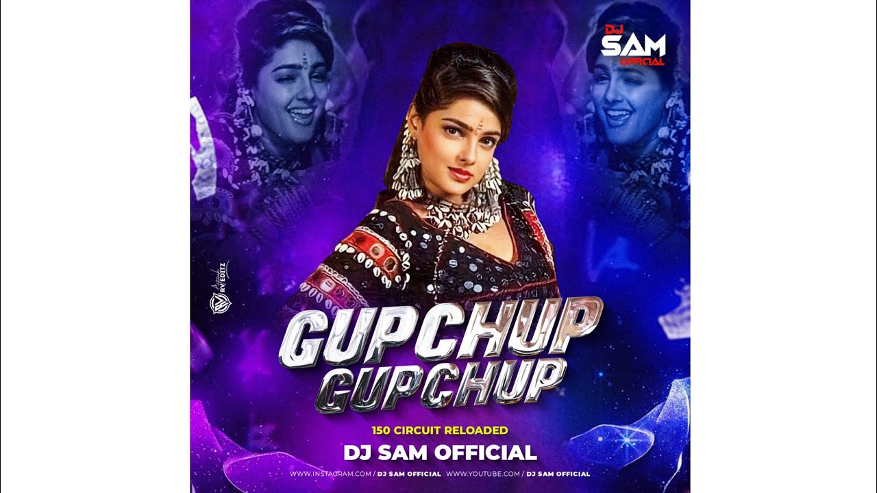 Gup Chup Gup Chup 150 Circuit Reloaded || Dj Sam Official || Mamta ...