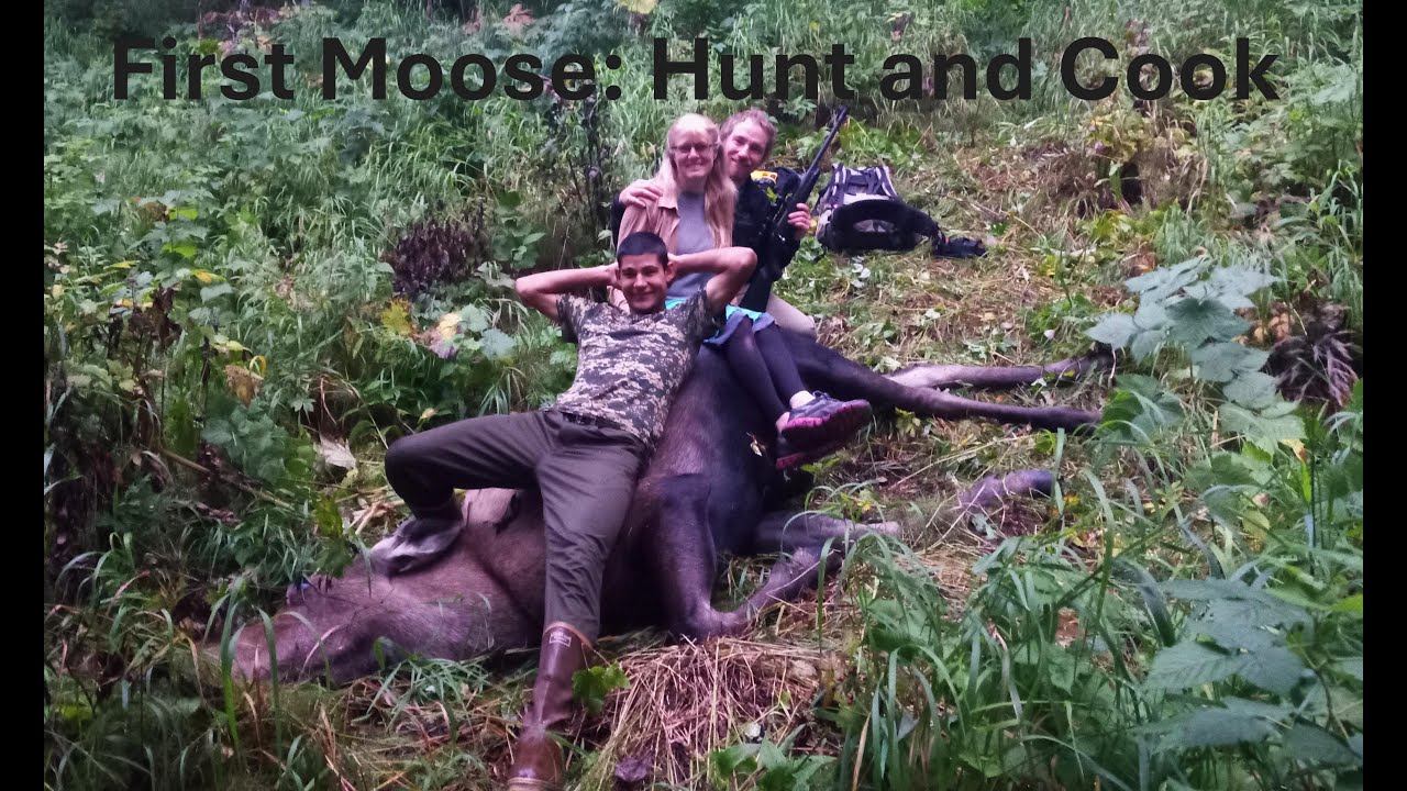 My First Moose: Kill and Cook - YouTube