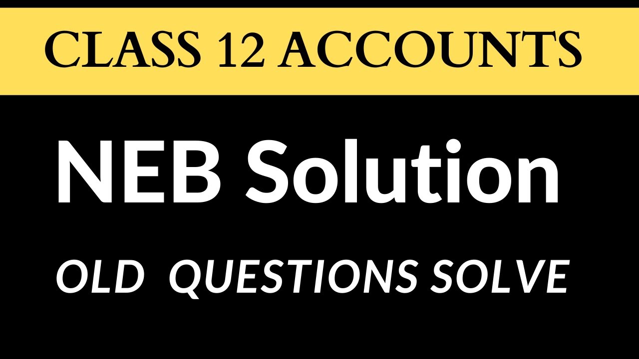 Grade 12 Account Solutions old is gold class 12 final account solution ...