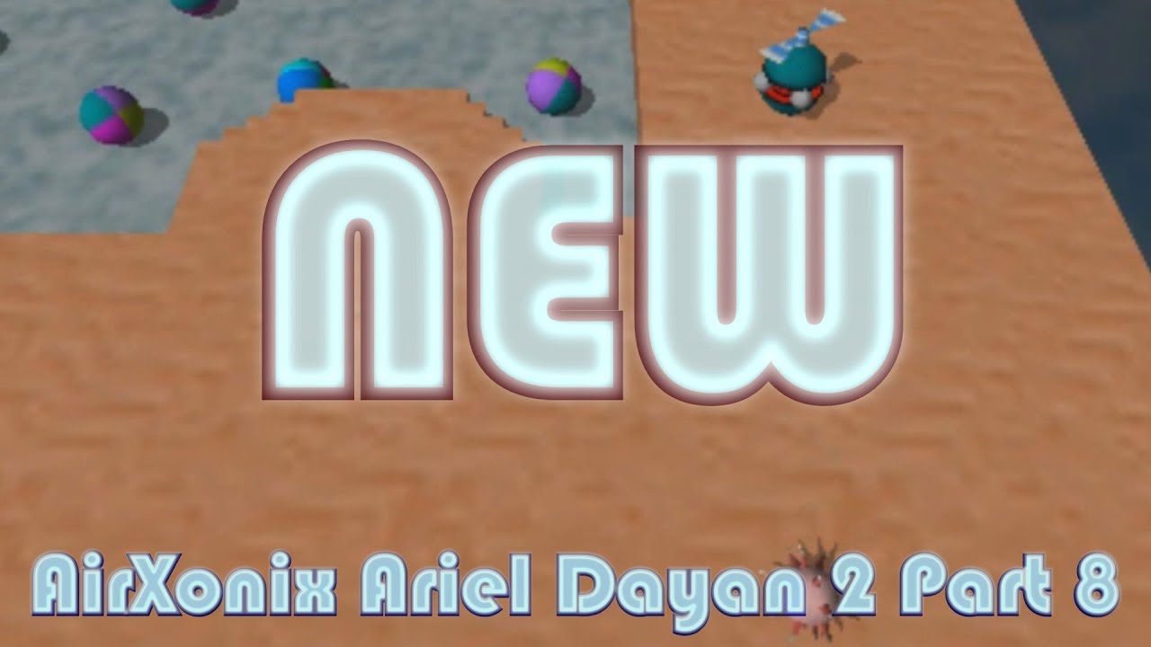 AirXonix Ariel Dayan 2 Part 8 New - YouTube