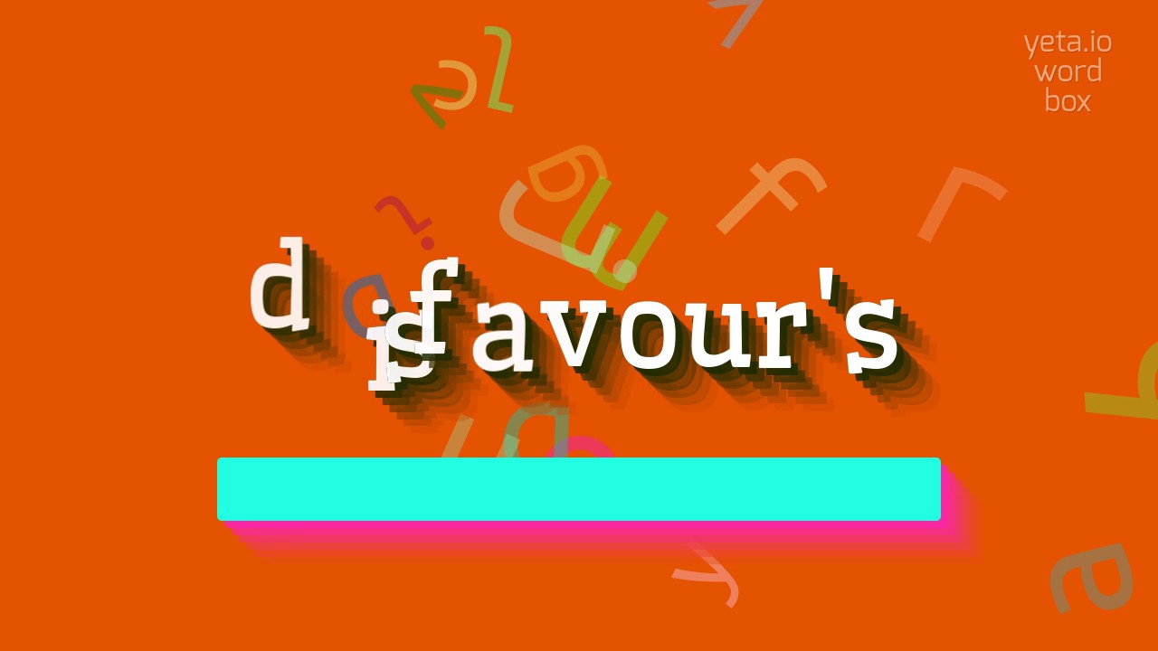 How to say "disfavour's"! (High Quality Voices) - YouTube