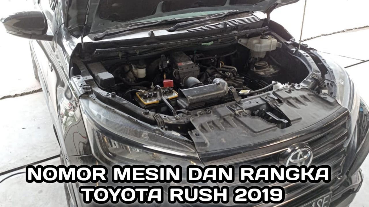 NOMOR MESIN DAN RANGKA TOYOTA RUSH 2019 - YouTube