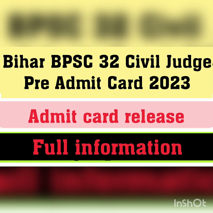 Bihar BPSC 32 Civil Judge Pre Admit Card 2023 release/big update/full information about exam ...