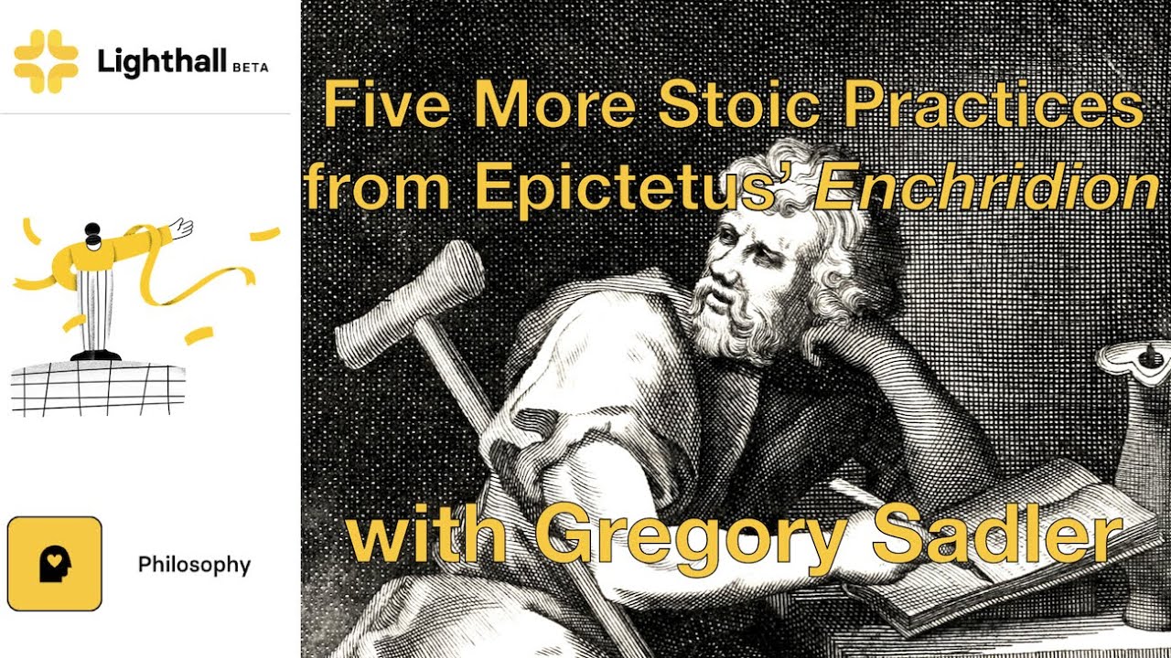 Five More Stoic Practices from Epictetus' Enchiridion | A Lighthall ...