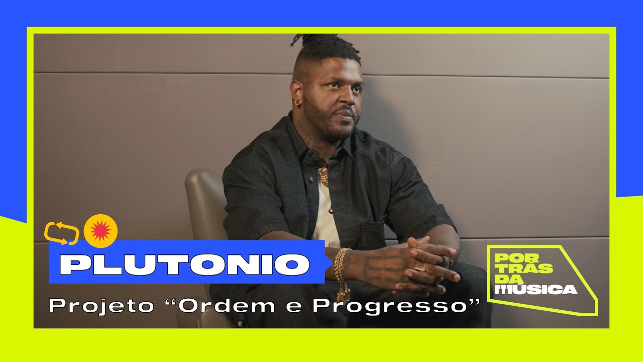 Por Trás Da Musica | Plutonio - Ordem & Progresso - YouTube