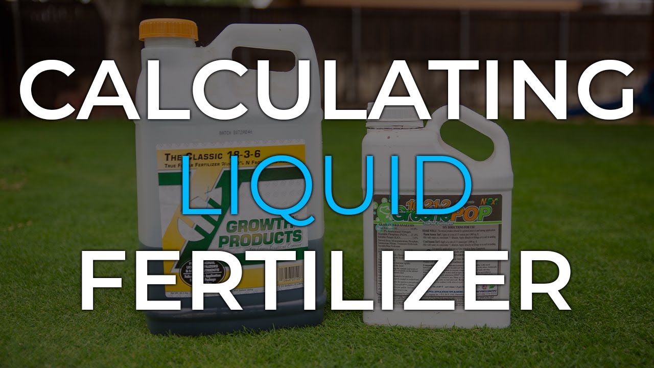 How To Calculate Liquid Fertilizer YouTube how-to-calculate-liquid-fertilizer-youtube