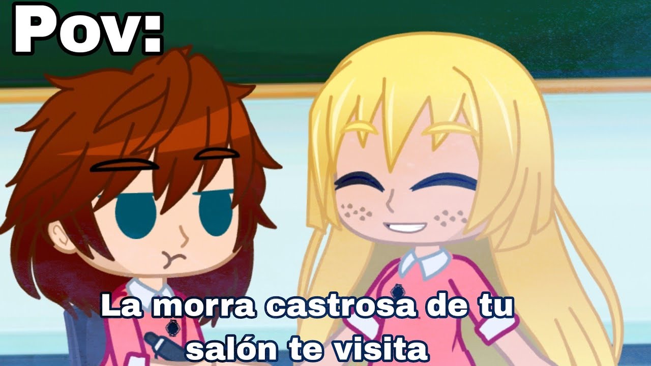 Cuando la morra castrosa de tu salón te visita / Meme / Mi Versión ...