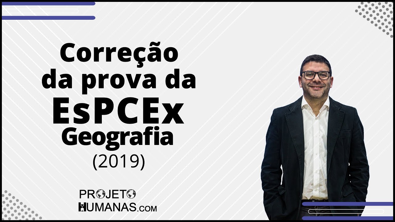 resolução da prova da EsPCEx 2019 pt-1 (geografia) - YouTube