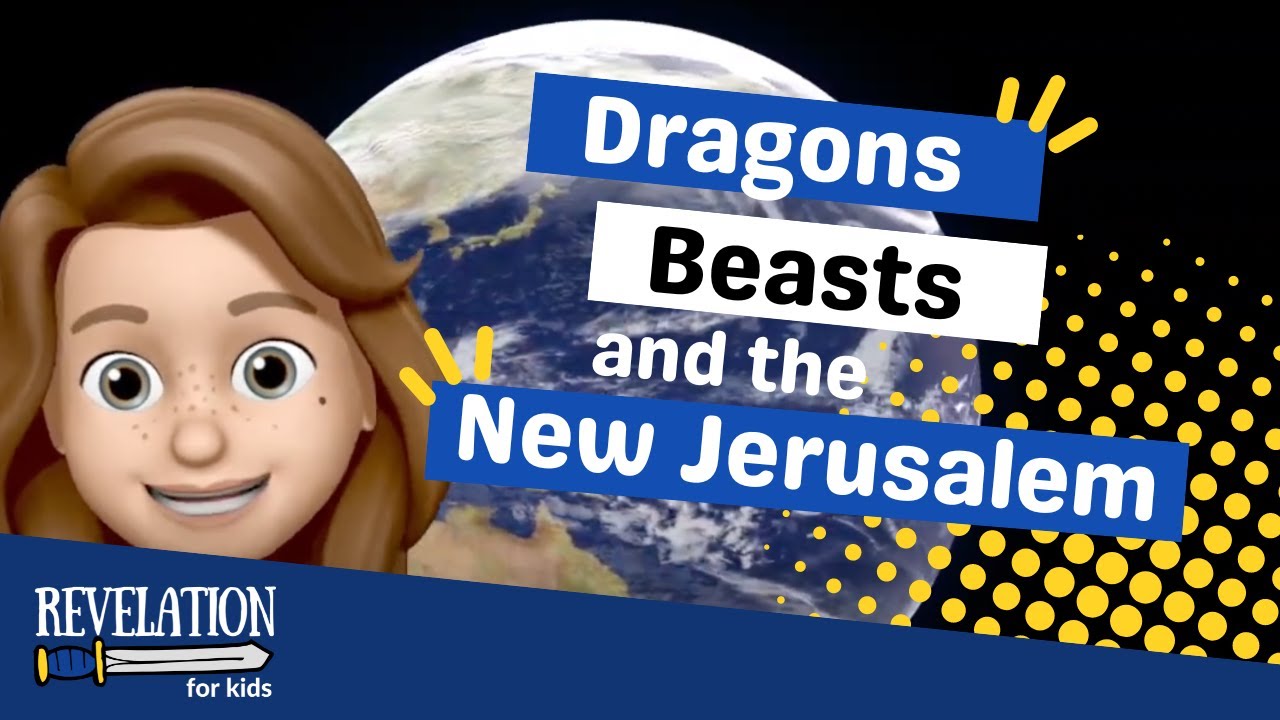 Revelation for kids - Part 5. Dragon, angel messages and the New ...
