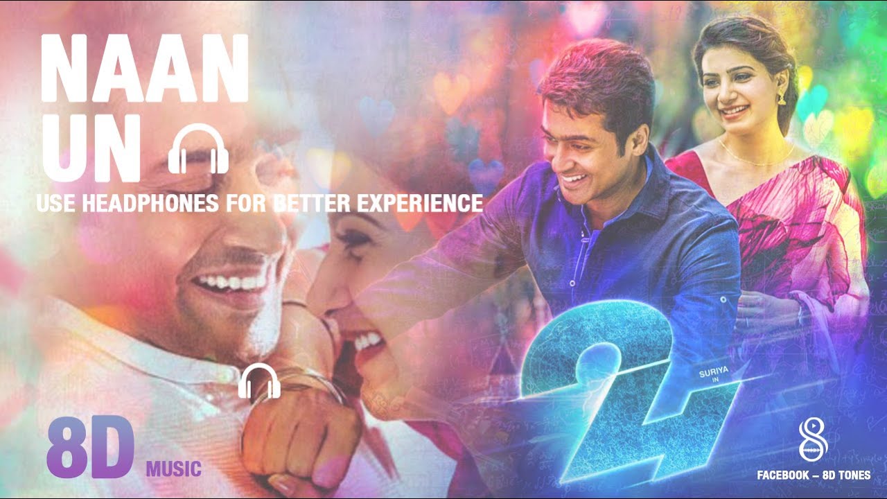Naan Un Full 8D TONE Song - 24 Movie - YouTube