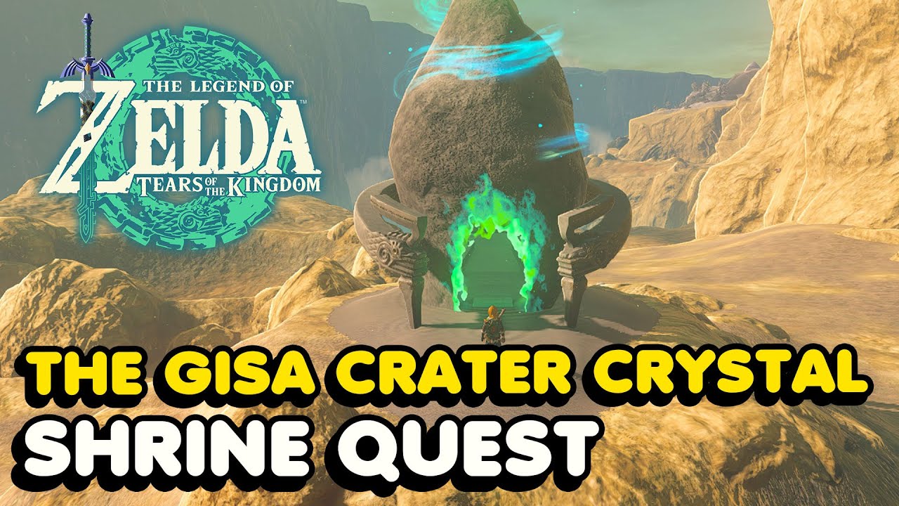 Zelda Tears Of The Kingdom - The Gisa Crater Crystal Shrine Quest ...