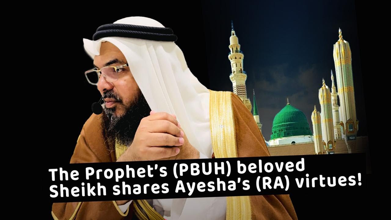 The Prophet’s (PBUH) beloved – Sheikh shares Ayesha’s (RA) virtues! | Uthman Ibn Farooq Official ...