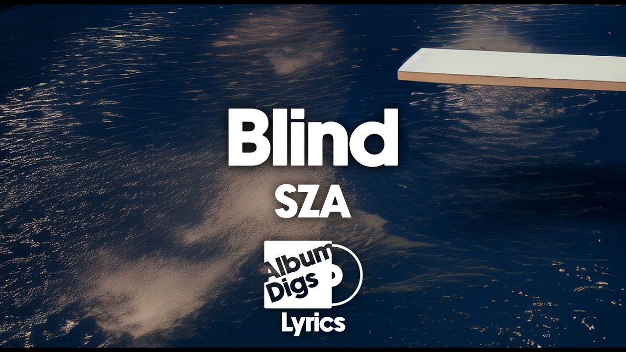 SZA - Blind [Lyrics] - YouTube