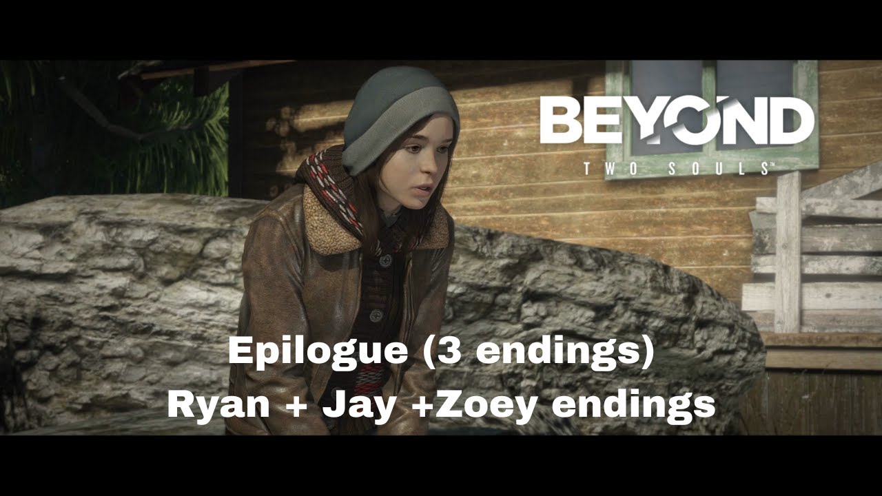 Beyond Two Souls Epilogue (3 endings) Ryan + Jay + Zoey Endings - YouTube