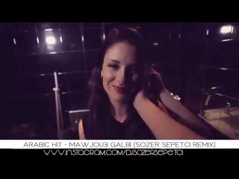 Arabic Remix   Mawjou3 Galbi Sözer Sepetci Remix