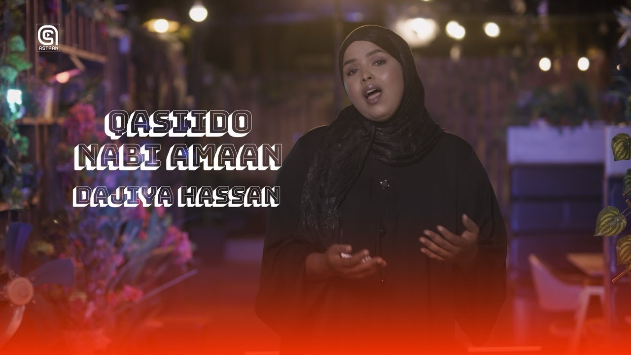 Dajiya Hassan | Qasiido Nabi Amaan | 2025 - YouTube
