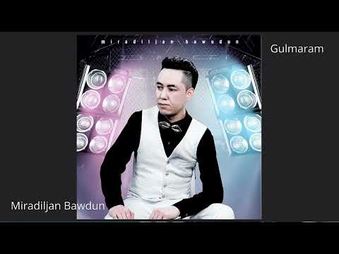 Miradiljan Bawdun - Gulmaram / Мирадилжан Бавдун - Гулмарам