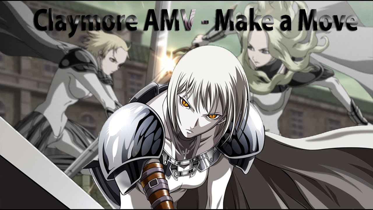 AMV - Make a Move - Claymore - YouTube
