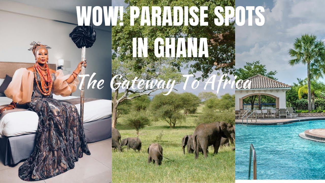 GHANA Unveiled - The Gateway to Africa || Uncovering 7 Paradise Spots ...