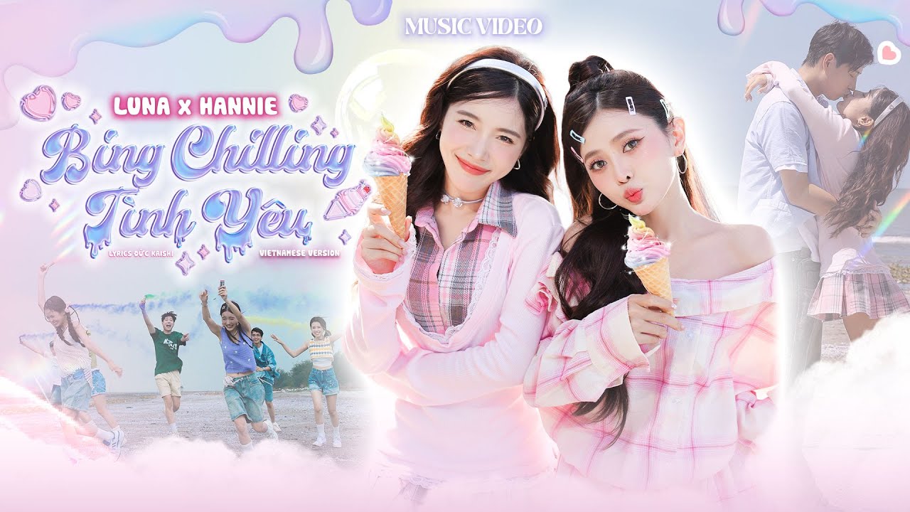 BING CHILLING TÌNH YÊU - LUNA x HANNIE | OFFICIAL MUSIC VIDEO - YouTube