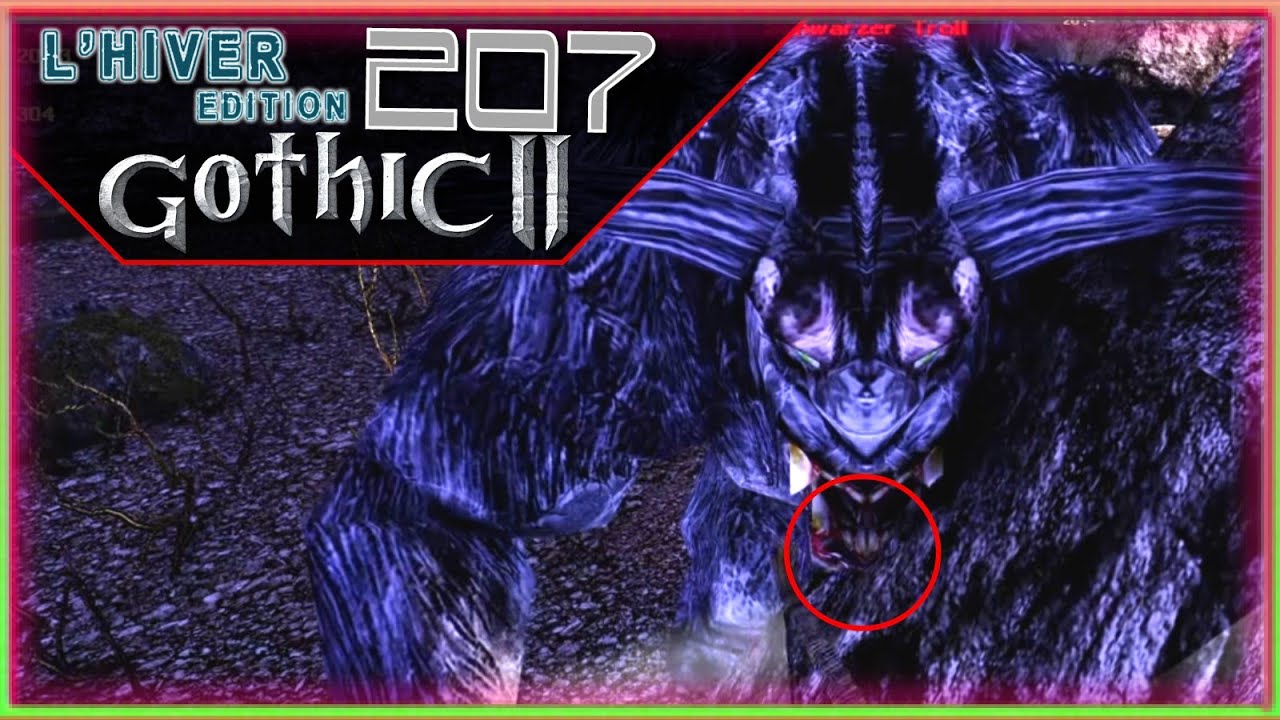 207: Der SCHWARZE TROLL lässt sich nicht SCHRUMPFEN 🎮 GOTHIC 2 L'HIVER ...