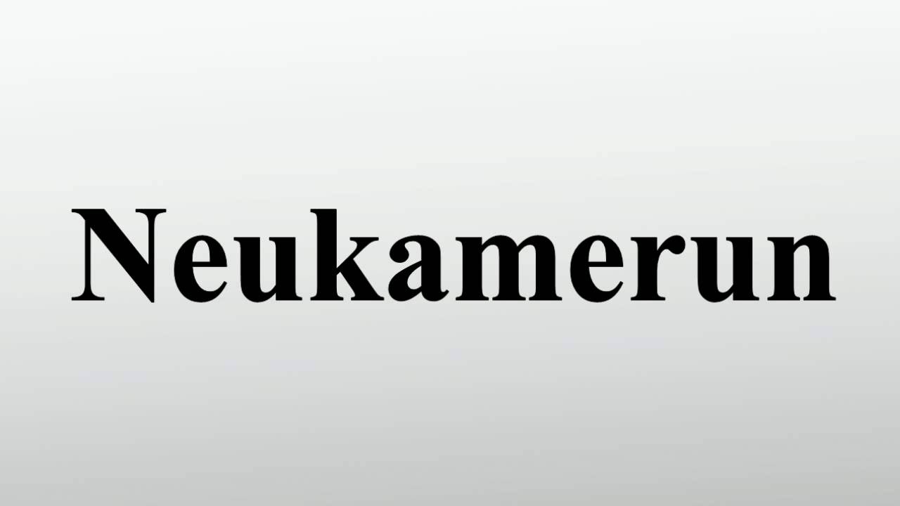 Neukamerun - YouTube