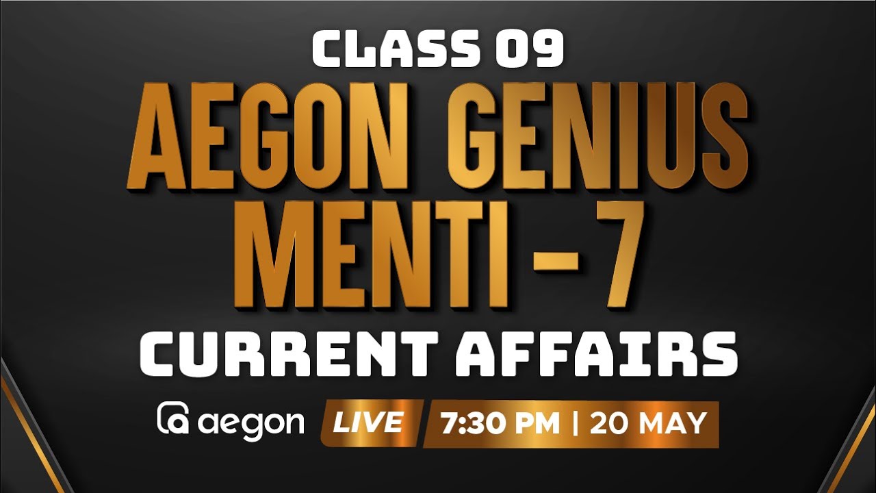 AEGON GENIUS MENTI- 7 CURRENT AFFAIRS | LIVE | CLASS 9 | AEGON LEARNING #live #class9 #mentiquiz ...
