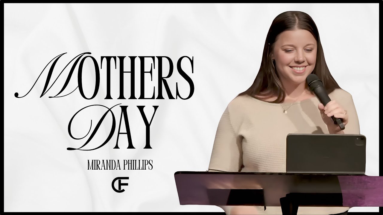 A Mother’s Day Message | Miranda Phillips - YouTube