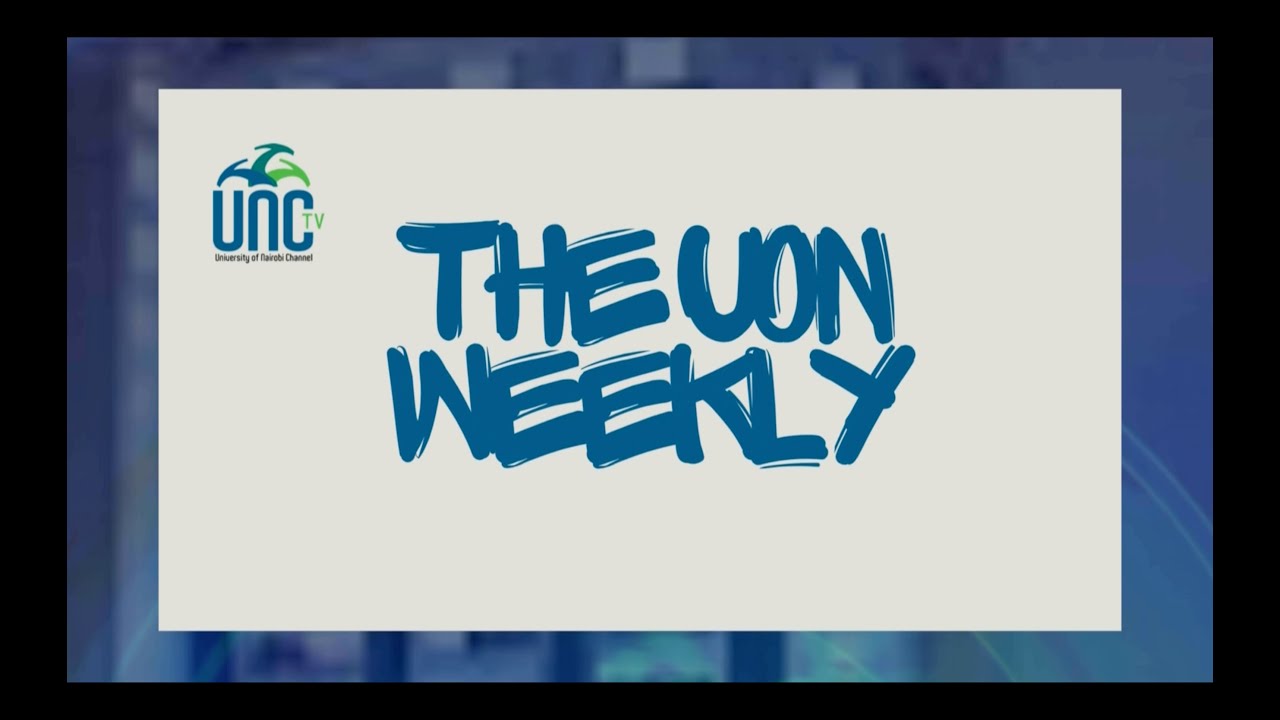 EP 4: UON WEEKLY 7th May 2024 - YouTube
