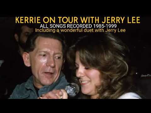 Kerrie McCarver Lewis - On Tour With Jerry Lee (1985-1999)