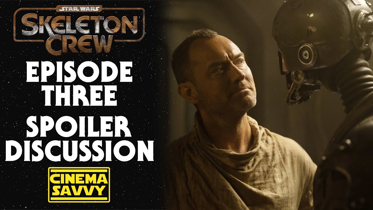 STAR WARS: SKELETON CREW - EPISODE 3 SPOILER DISCUSSION - Cinema Savvy ...