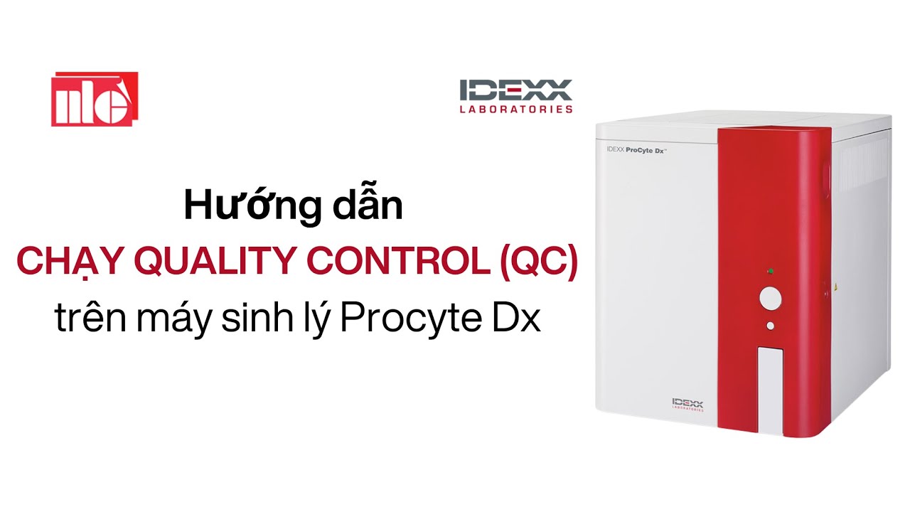 Hướng dẫn chi tiết về cách CHẠY QUALITY CONTROL (QC) trên máy IDEXX ...