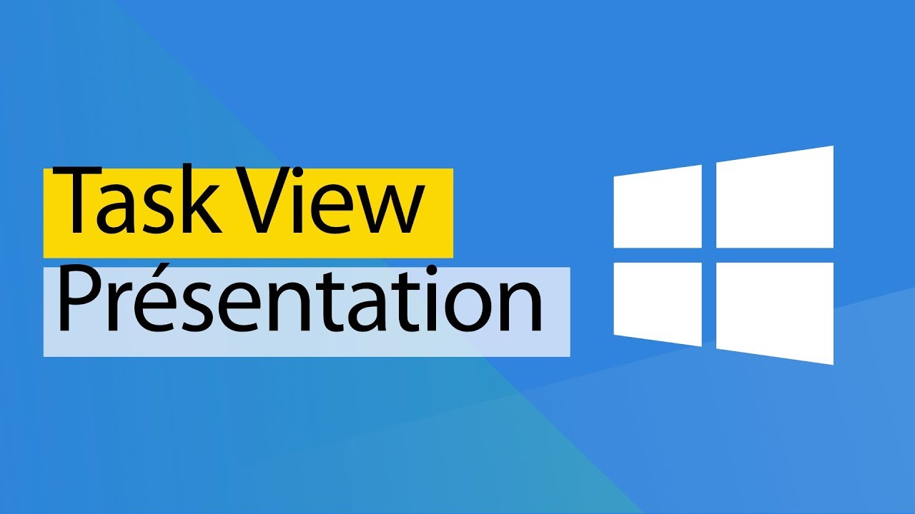 Windows 10 - Présentation de TaskView - YouTube