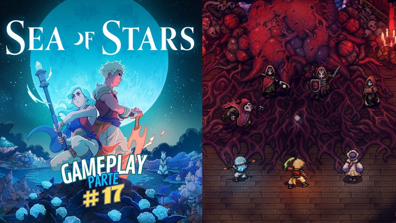 🏅SEA OF STARS⭐🌙 #17 🪄🗡️ Gameplay Walkthrough 🎮FULL GAME #seaofstars # ...