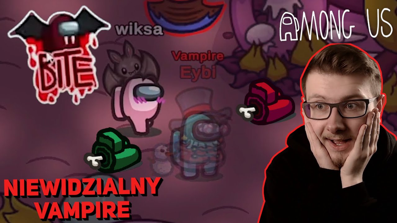 GRYZE LUDZI JAKO NIEWIDZIALNY VAMPIR! | AMONG US - YouTube