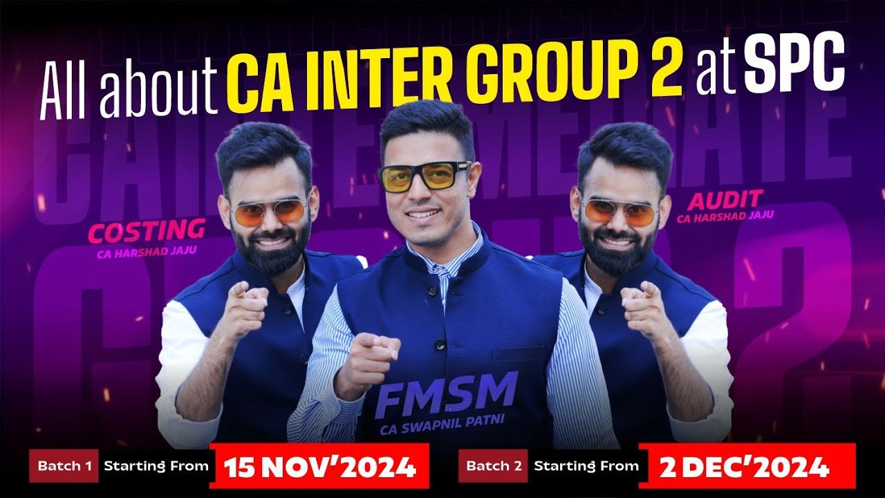 All About CA Inter Group 2 at SPC Batch 1 Start From 15 Nov | Batch 2 ...